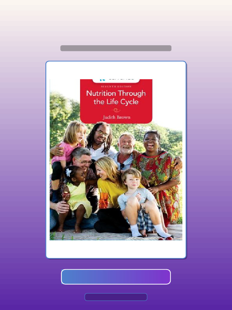 Test Bank For Nutrition Through The Life Cycle 7th Edition Brown | PDF ...