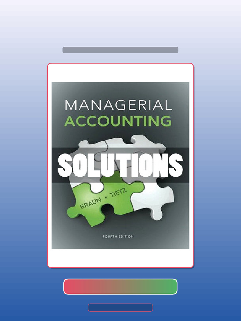 Managerial Accounting 4 Ed Braun Ebook and TestBank Bundle Exam Prep ...