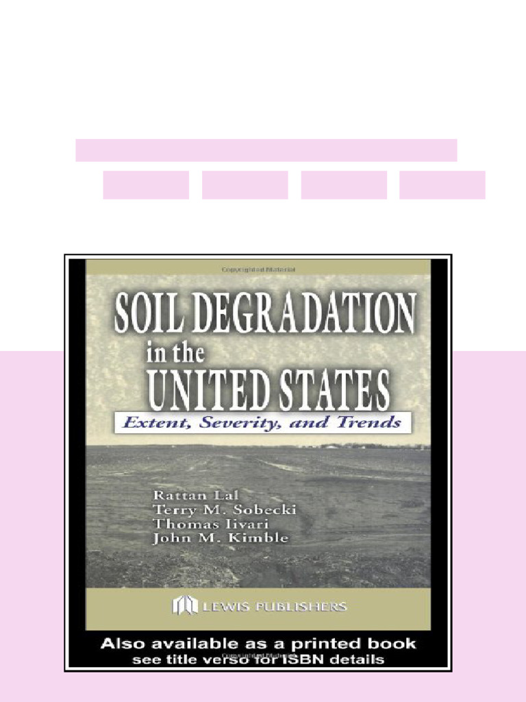 Soil Degradation in the United States Extent Severity and Trends 1st ...