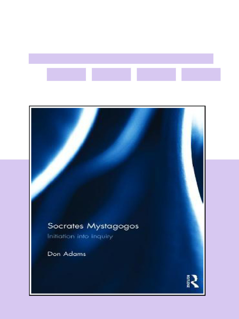 Socrates Mystagogos Initiation Into Inquiry Don Adams Full Chapters ...