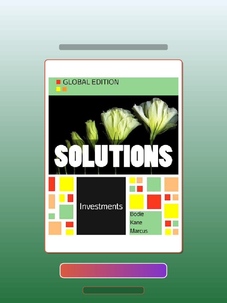 Solutions Investments Global Ed 10 Ed Bodie Ebook and TestBank Bundle ...