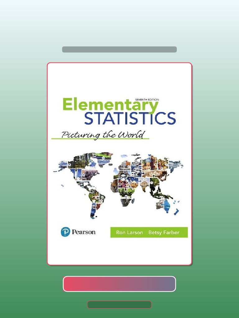 Test Bank for Elementary Statistics 7th Edition Ron Larson Betsy Farber ...