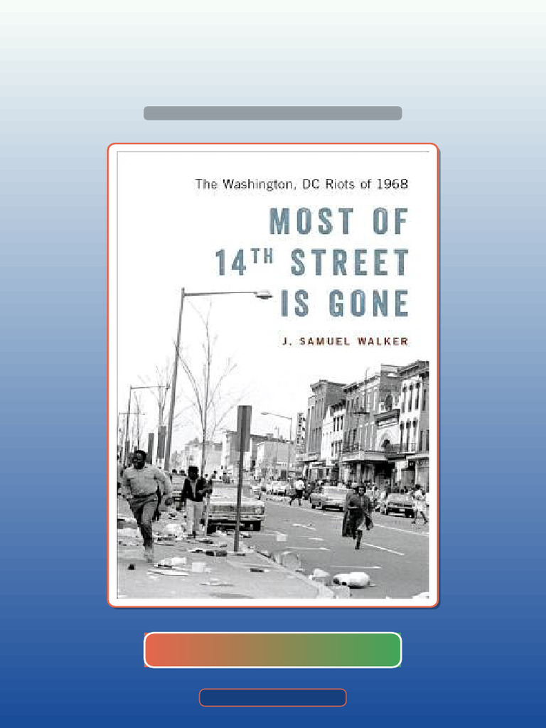 Test Bank of Most of 14th Street is Gone the Washington DC Riots of ...