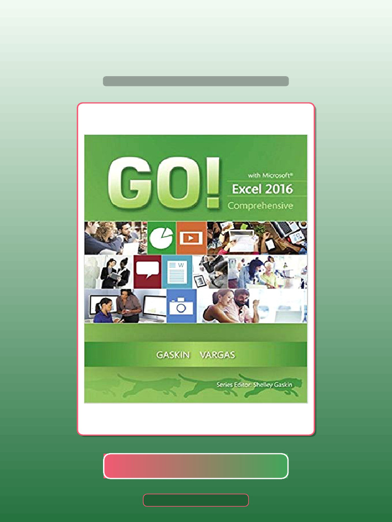 Test Bank of GO With Microsoft Excel 2016 Comprehensive 1st by Gaskin ...