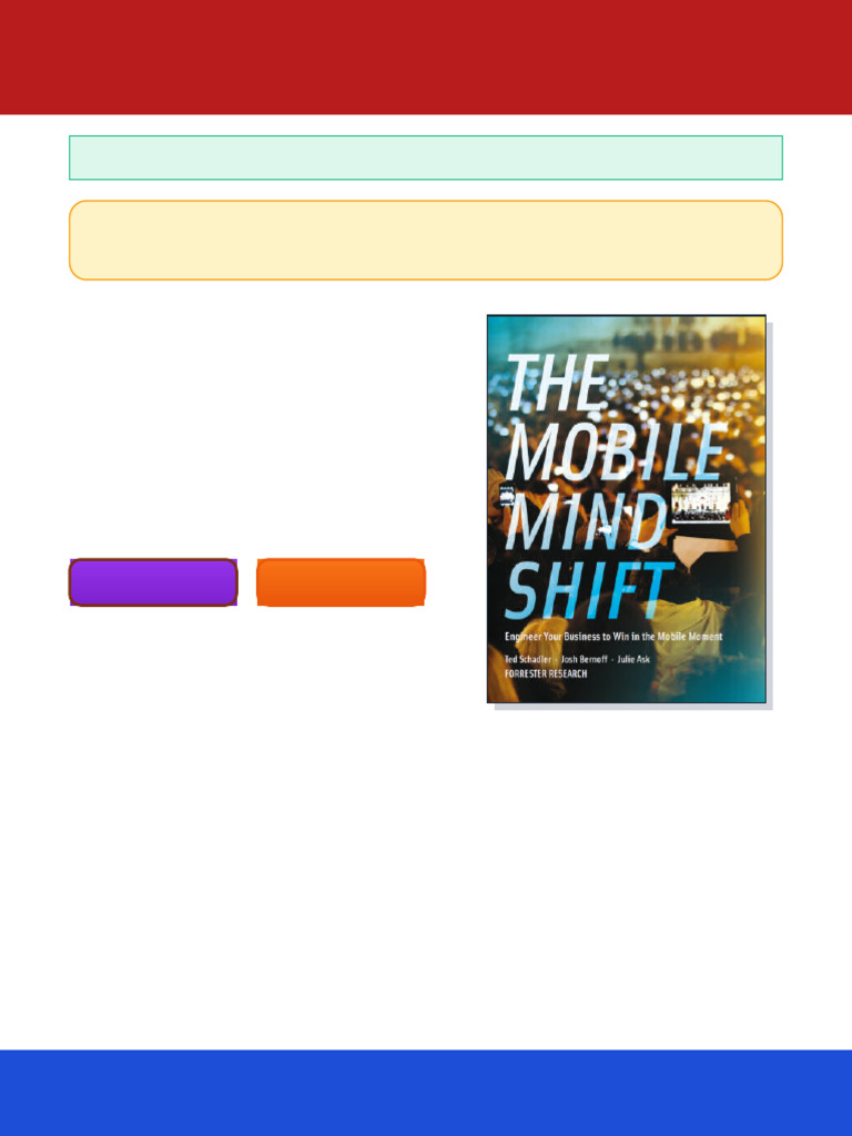 The mobile mind shift engineer your business to win in the mobile moment First Edition Ted ...