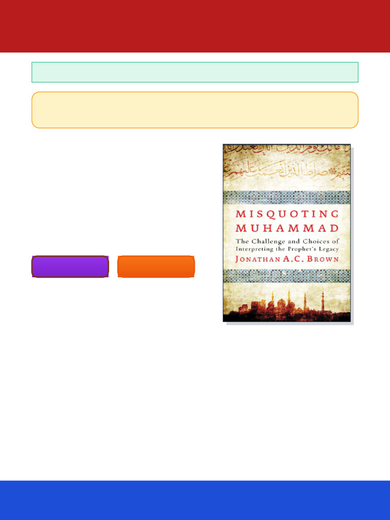 Misquoting Muhammad_ The Challenge and Choices of Interpreting the ...
