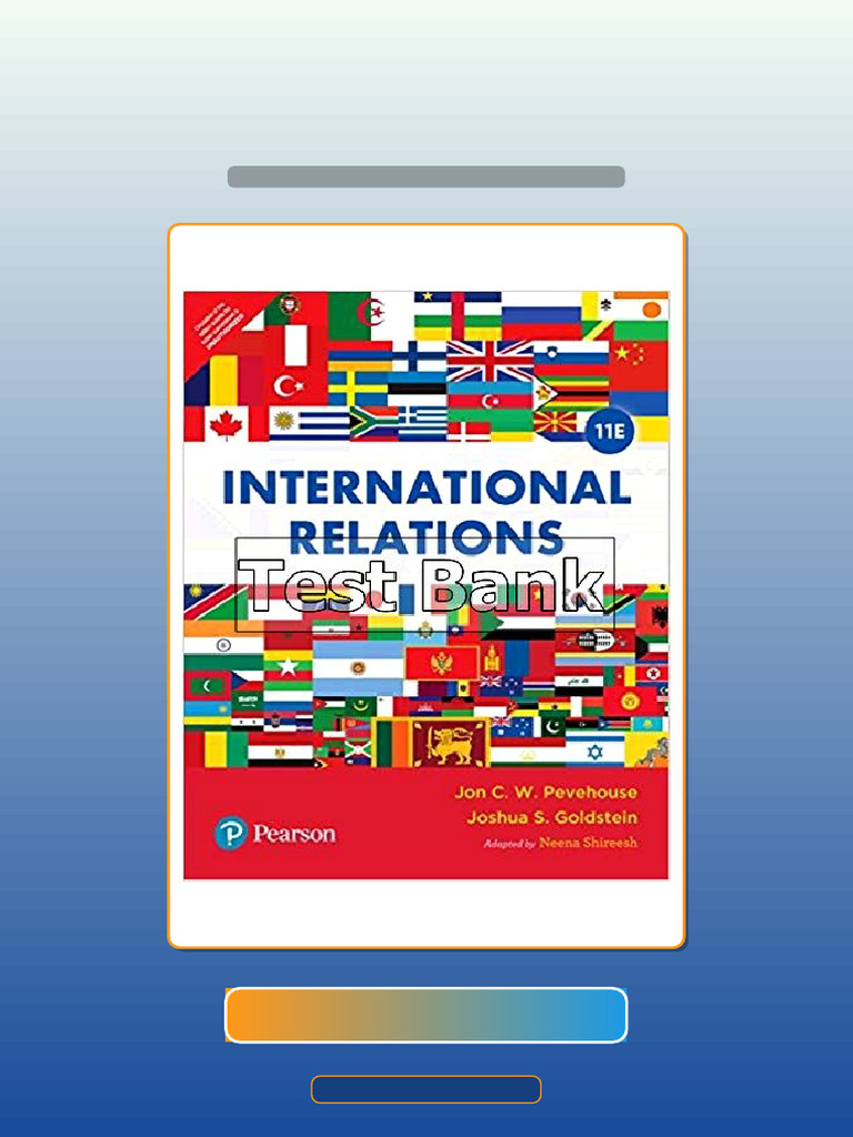 Test Bank of International Relations 11th Edition Pevehouse | PDF ...