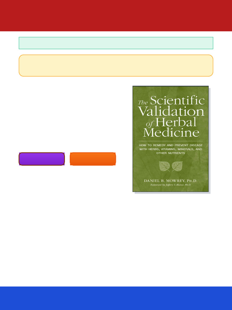 The Scientific Validation of Herbal Medicine Daniel Mowrey Jeffrey ...