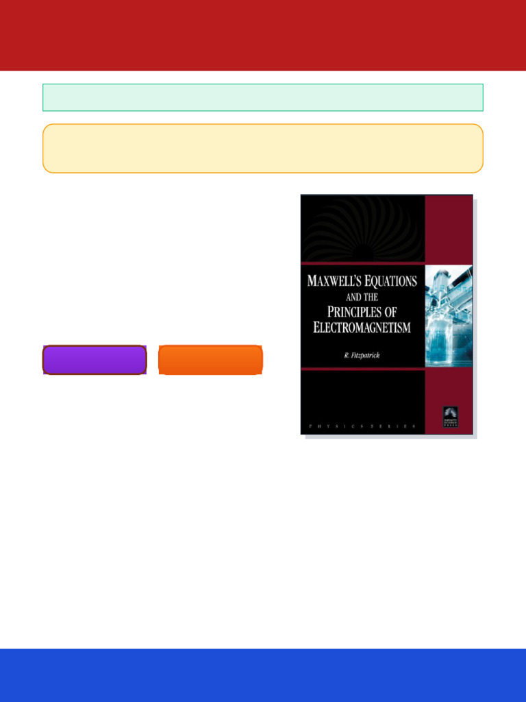 Maxwell s Equations and the Principles of Electromagnetism 1st Edition Richard Fitzpatrick full ...