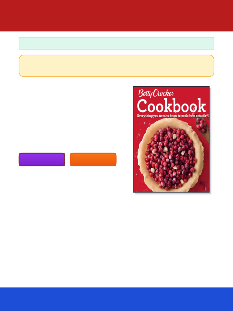 Betty Crocker Cookbook Everything You Need To Know To Cook From Scratch ...