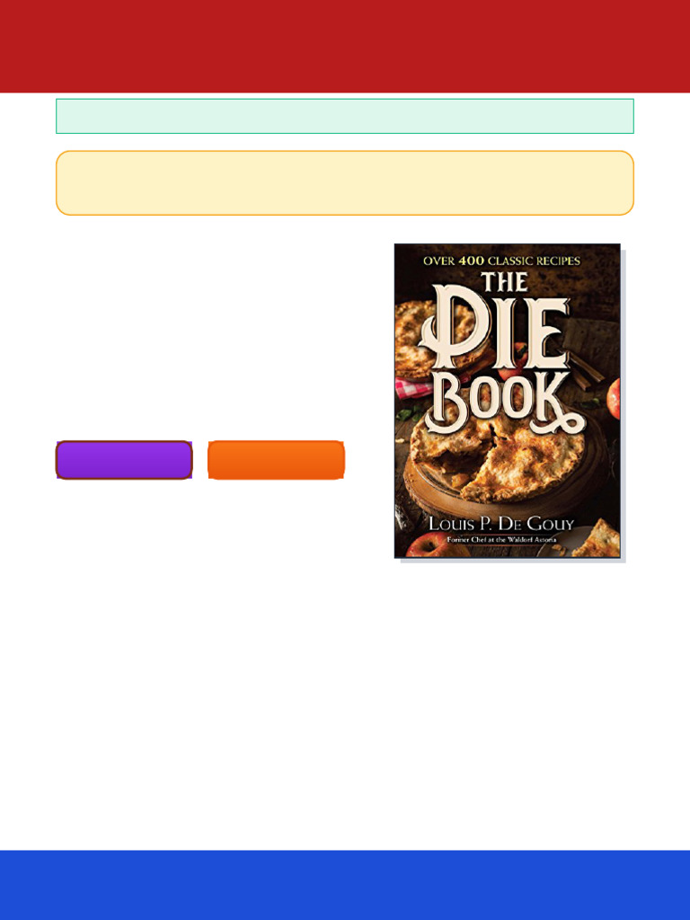 The Pie Book Over 400 Classic Recipes Louis P. de Gouy Ebook Multi ...