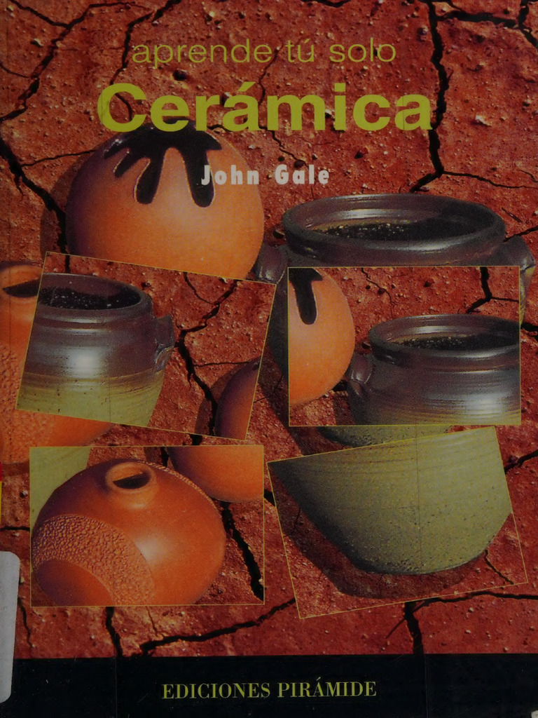 Ceramica (COLECCION APRENDE TU SOLO) (Aprende Tu Solo _ -- Gale, John -- Aprende tú solo, Madrid ...