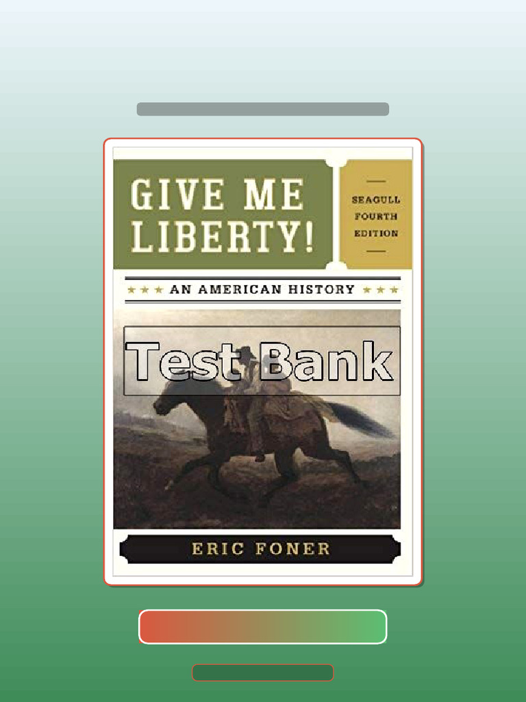 Test Bank of Give Me Liberty an American History Volume 1 and 2 4th ...