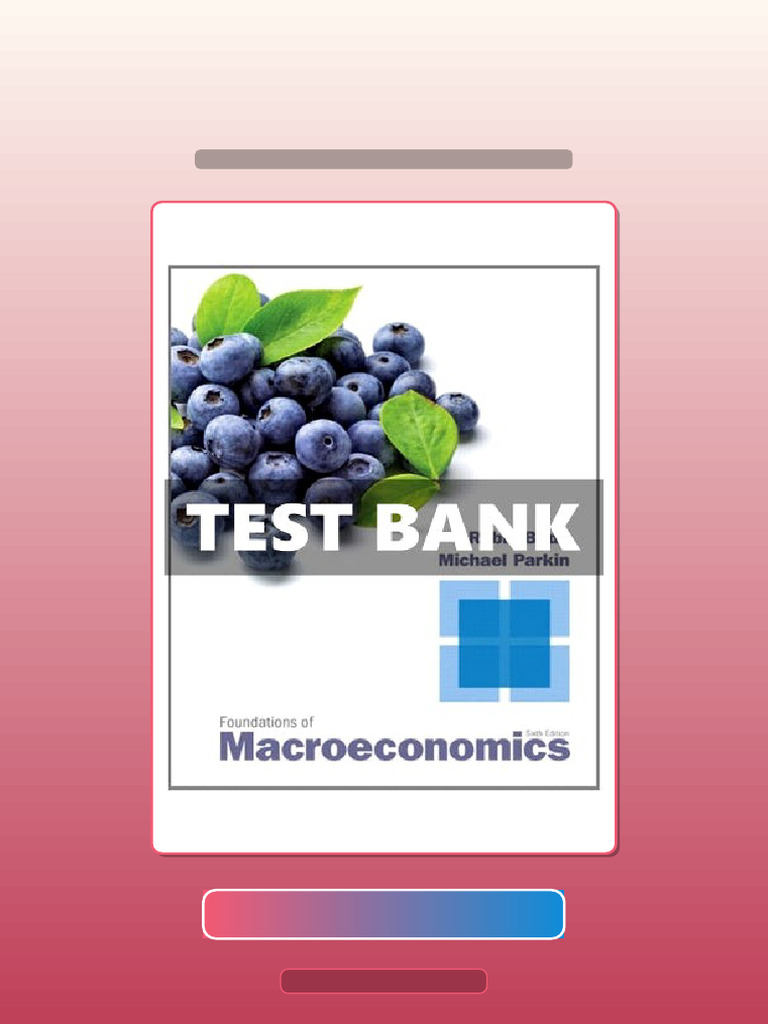 Foundations of Macroeconomics 6 Ed Bade Ebook and TestBank Bundle | PDF ...
