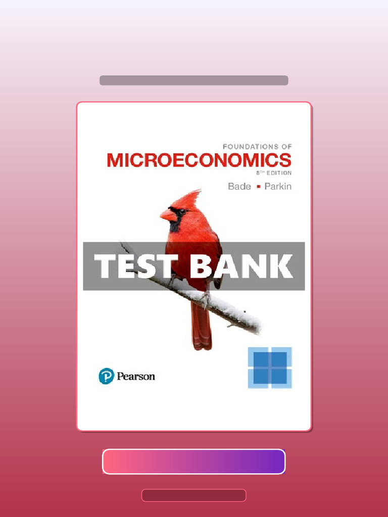 Foundations of Microeconomics 8 Ed Bade Ebook and TestBank Bundle | PDF