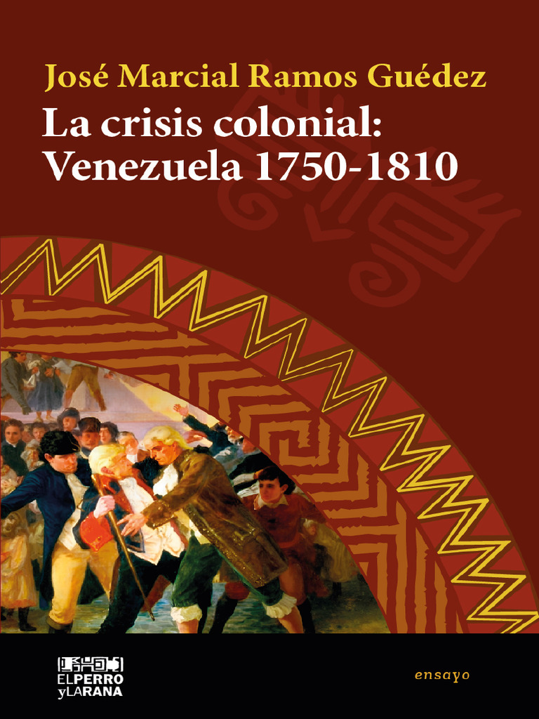 La Crisis Colonial - Venezuela 1750 1810 | PDF | Venezuela | Esclavitud