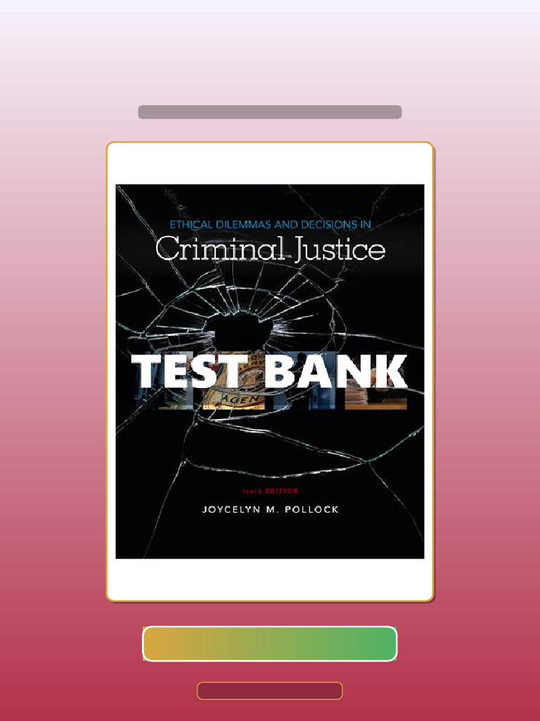 Ethical Dilemmas and Decisions in Criminal Justice 10 Ed Pollock eBook ...