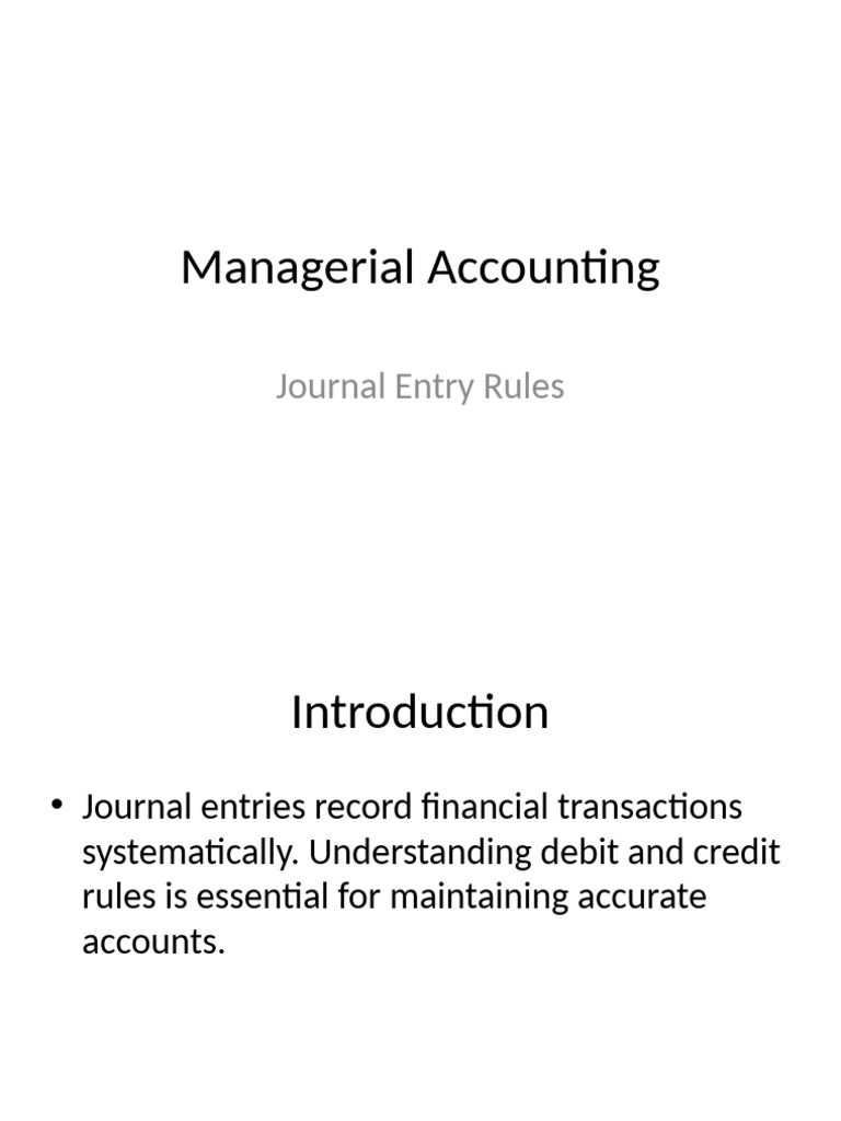 Managerial Accounting Journal Entry Rules Presentation | PDF