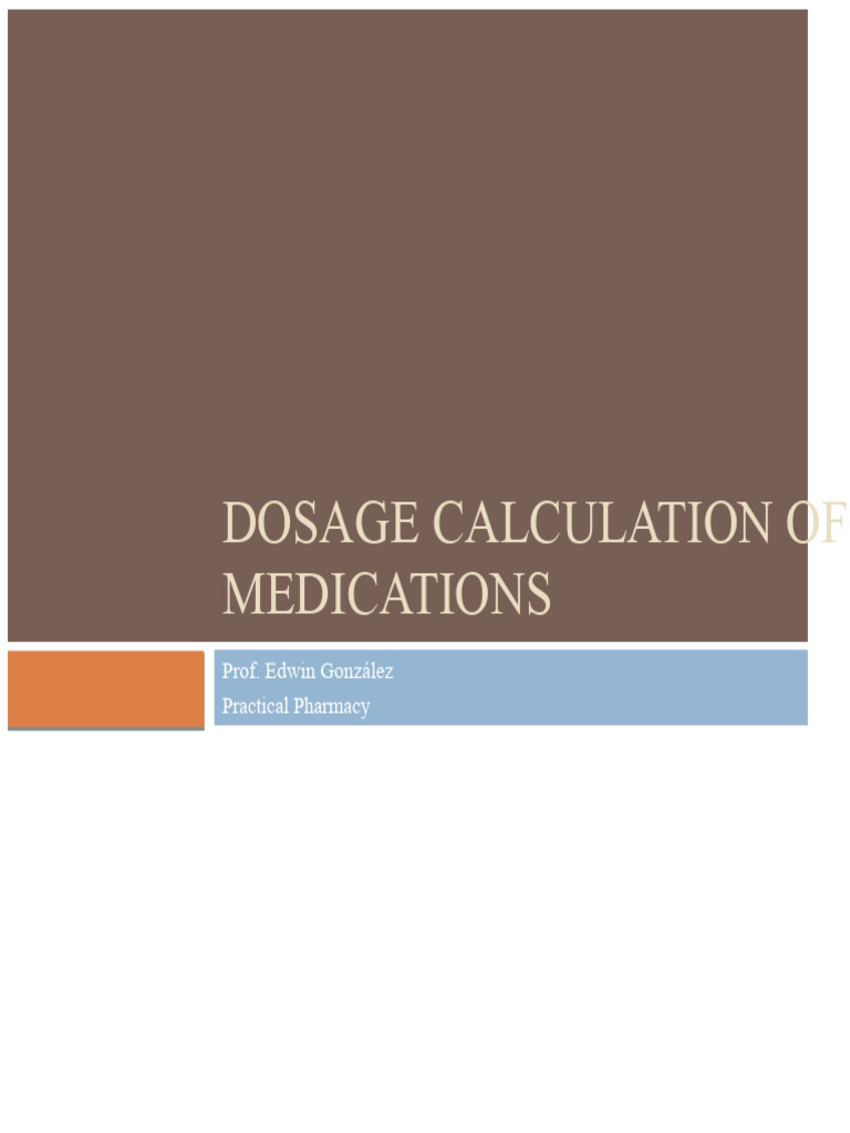 Medication Dosage Calculation Guide | PDF | Dose (Biochemistry) | Chemistry
