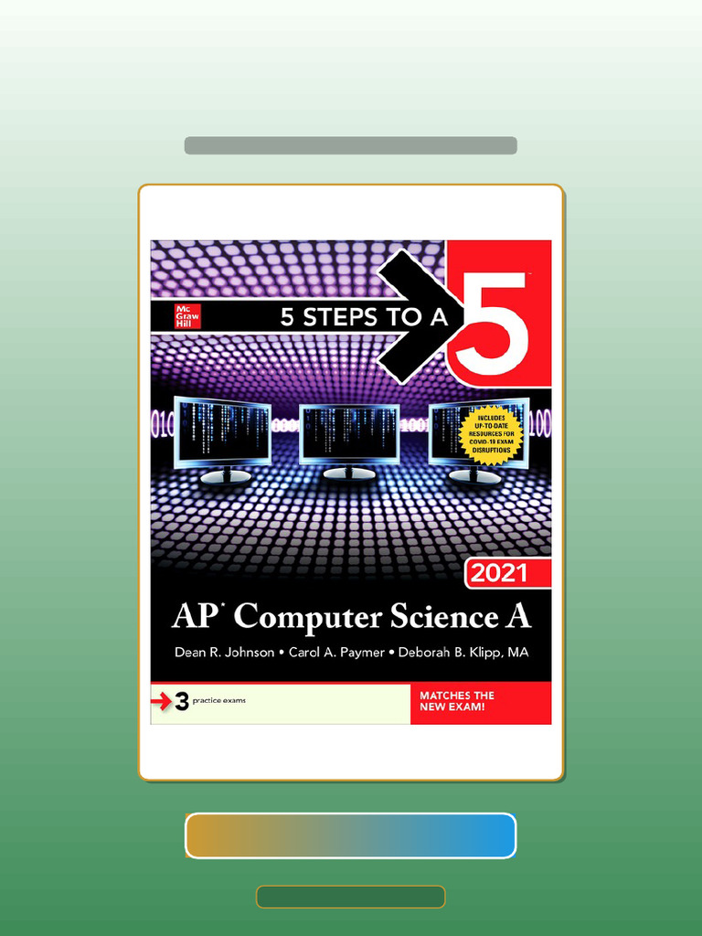 Testbank 5 Steps To 5 AP Computer Science 2021 1st Edition Exam Prep ...