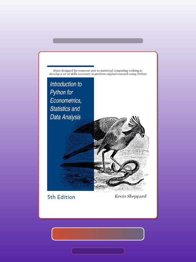Introduction to Python for Econometrics Statistics and Data Analysis ...