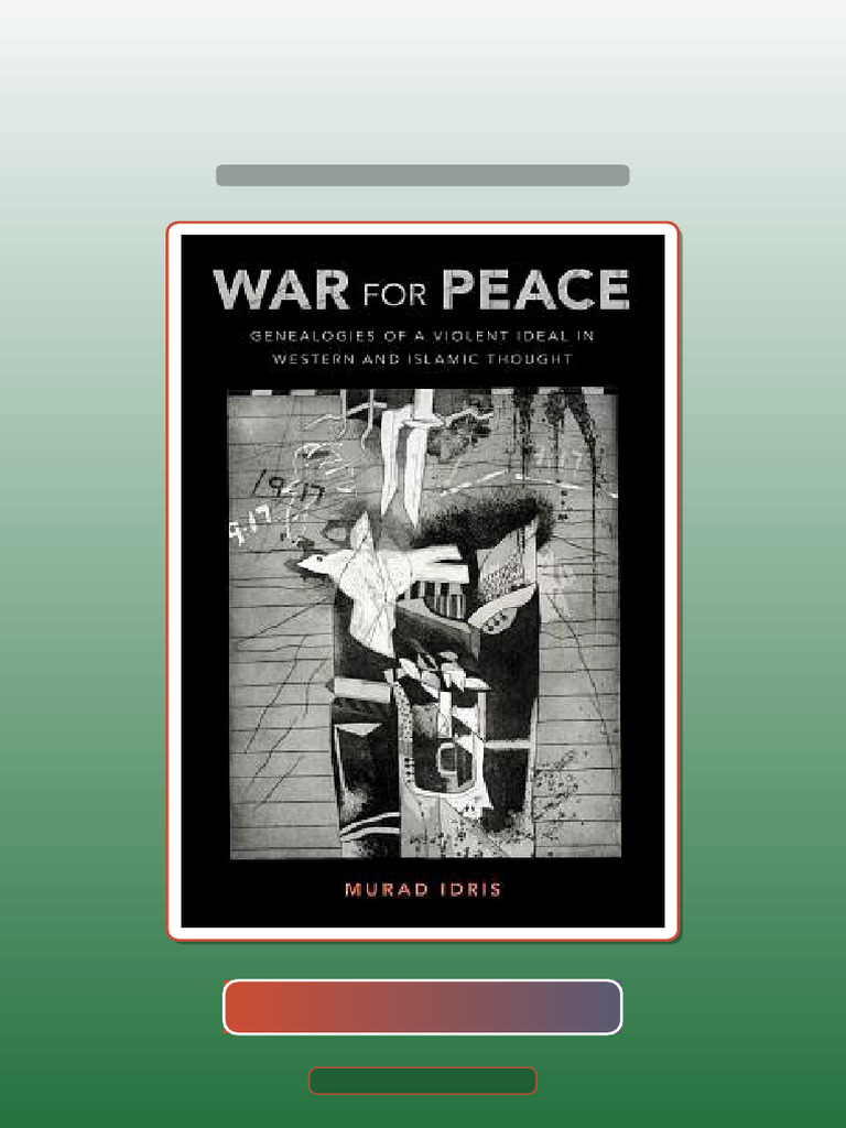 Testbank War For Peace Genealogies of Violent Ideal in Western and ...