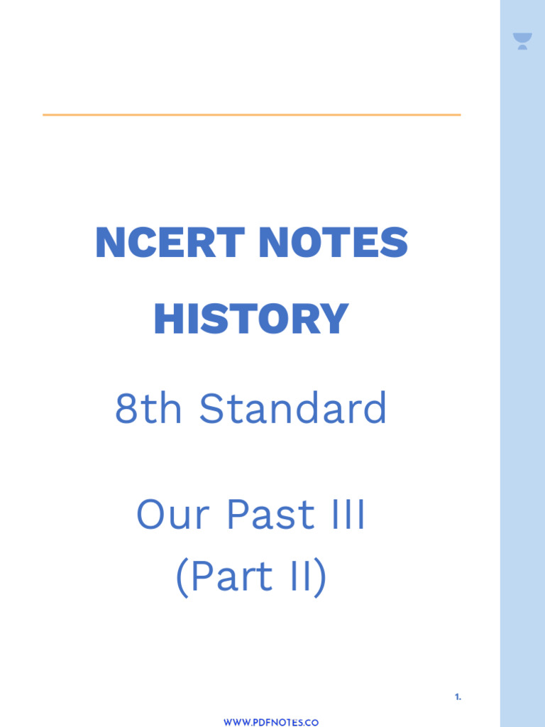 NCERT 8th History Notes: Our Past III | PDF