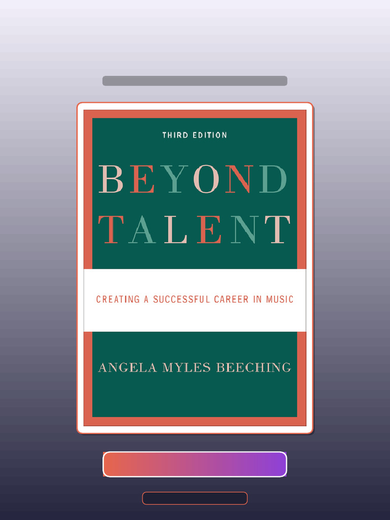 Beyond Talent Creating Successful Career in Music 3rd Edition Angela ...