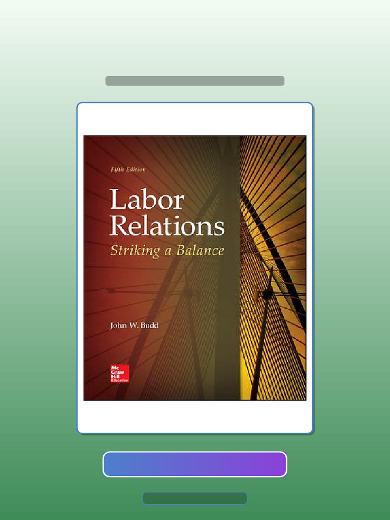 Labor Relations Striking Balance 5th Edition Budd HQ File Exam Prep ...