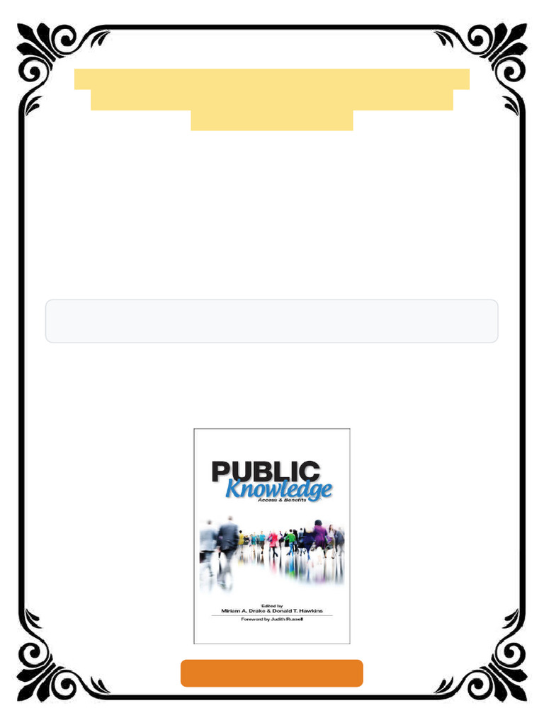 Public Knowledge Access and Benefits First Edition Miriam A. Drake ...