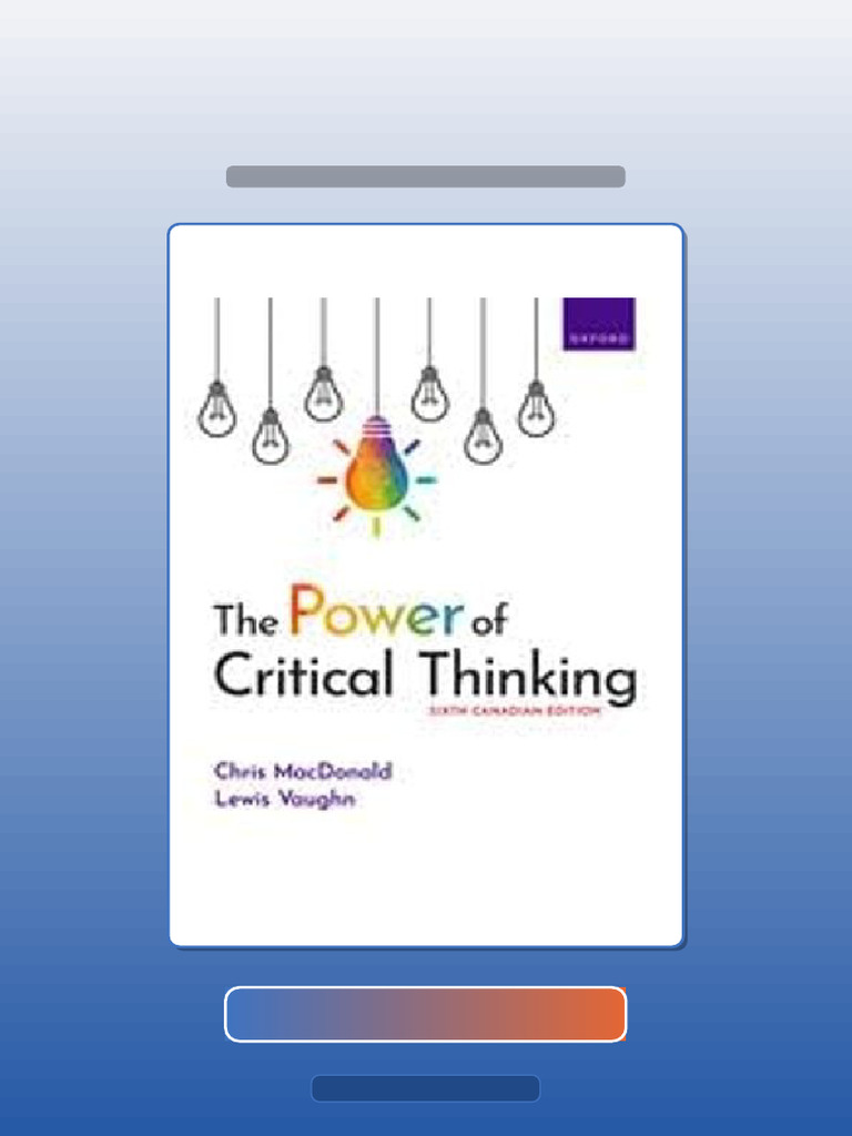 The Power of Critical Thinking 6th Canadian Edition MacDonald HQ File ...