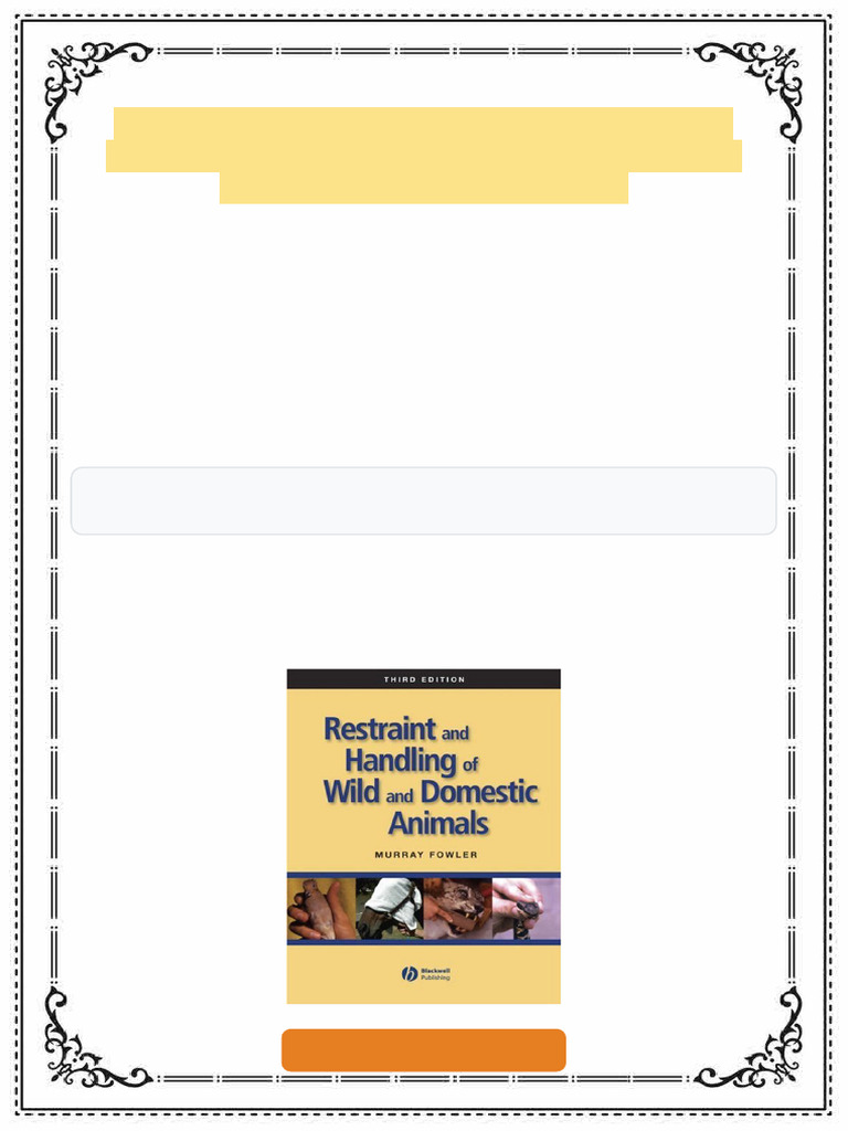 Restraint and Handling of Wild and Domestic Animals 3rd Edition Murray ...