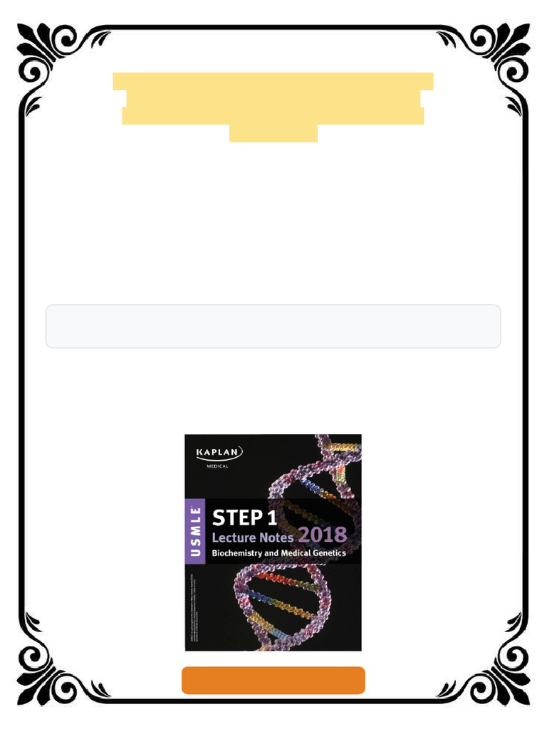 USMLE Step 1 Lecture Notes Kaplan 2018 Biochemistry and Medical ...
