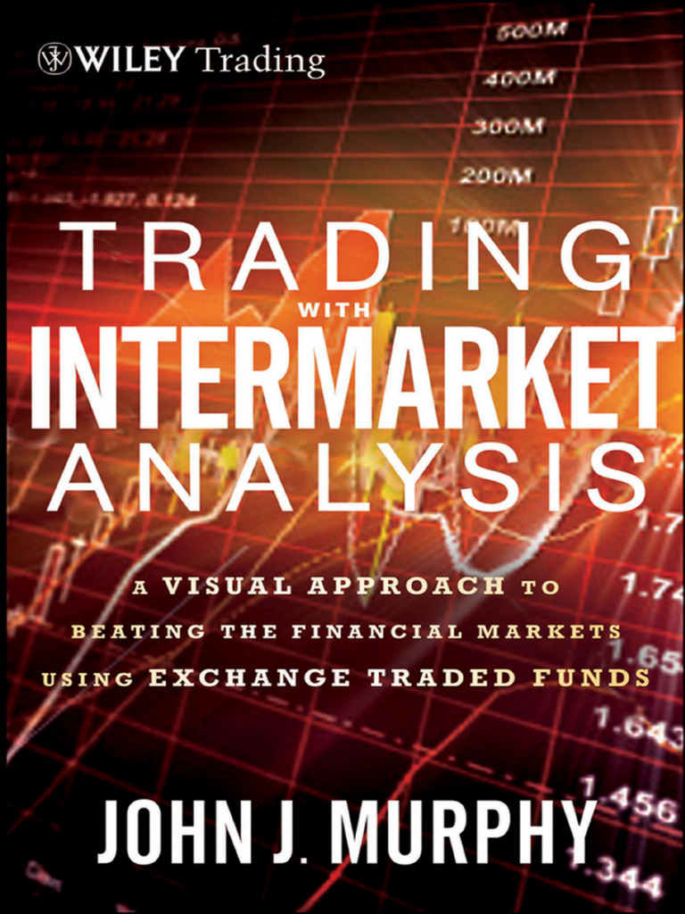 Trading With Intermarket Analysis A Visual Approach To Beating The001 ...