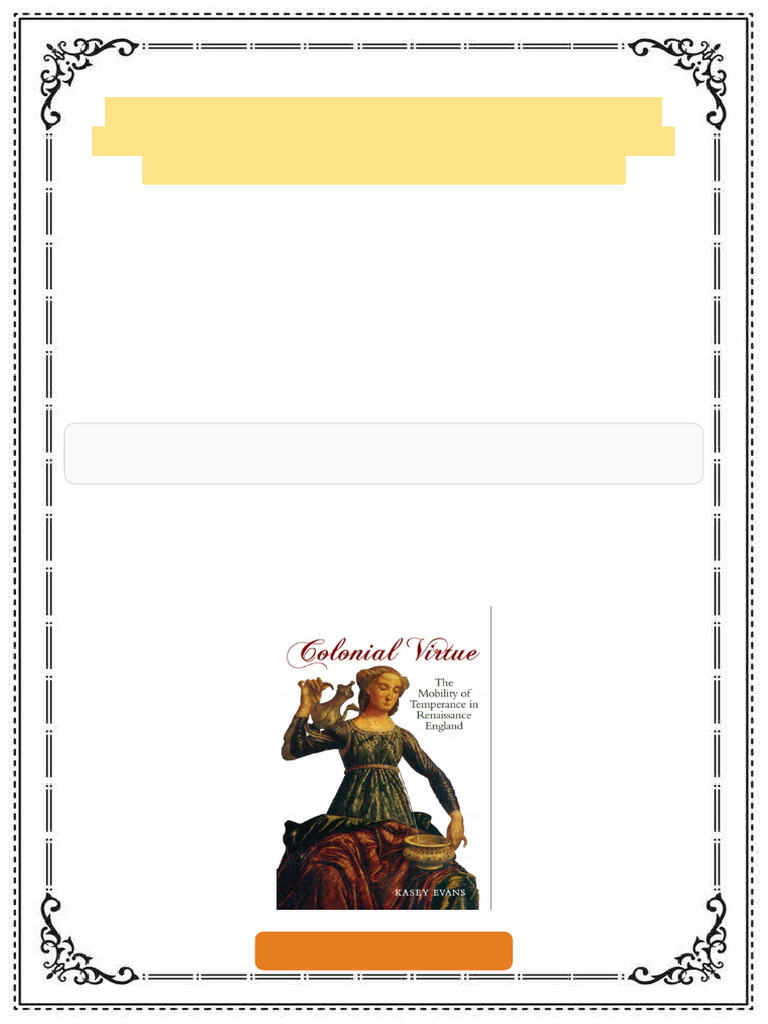 Colonial Virtue The Mobility of Temperance in Renaissance England 1st Edition Kasey Evans ebook ...