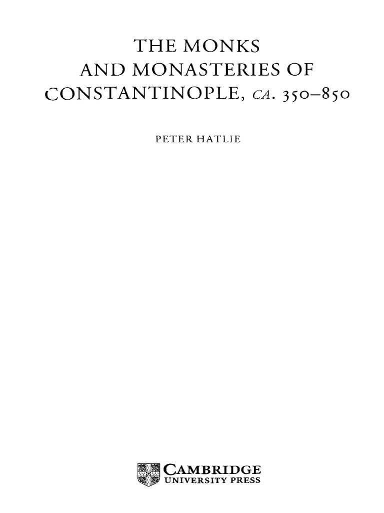 The Monks and Monasteries of Constantinople - Cambridge | PDF
