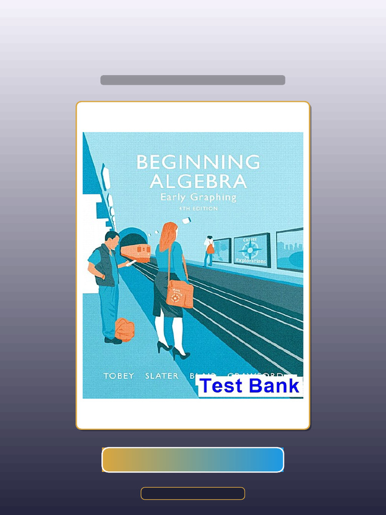 Beginning Algebra Early Graphing 4th Edition Tobey Exam Prep | PDF