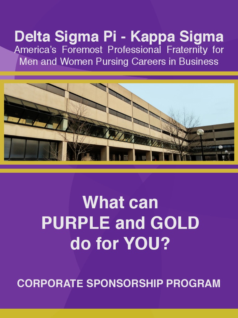 Delta Sigma Pi - Kappa Sigma: What Can Purple and Gold Do For YOU ...