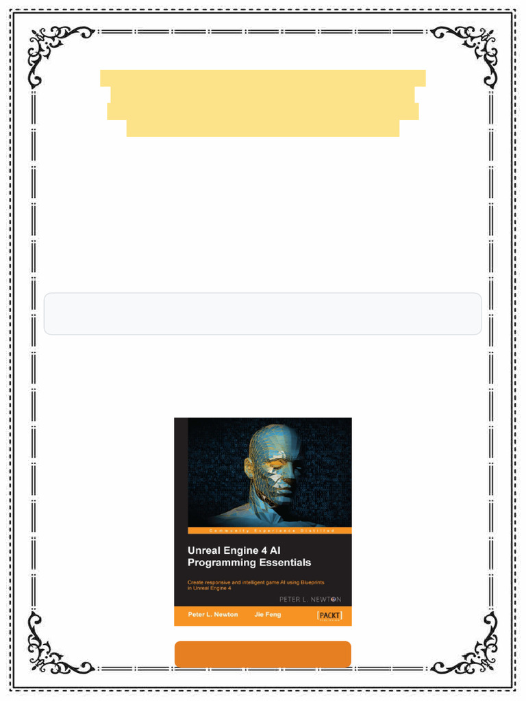 Unreal Engine 4 AI Programming Essentials Create Responsive and ...