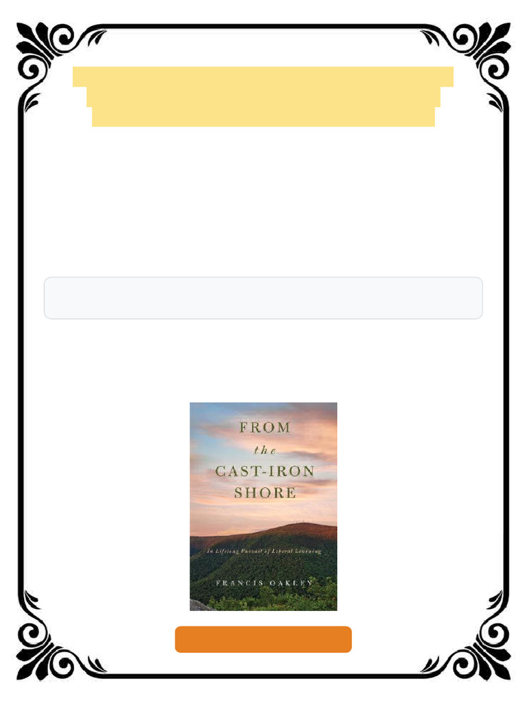 From the Cast Iron Shore In Lifelong Pursuit of Liberal Learning ...