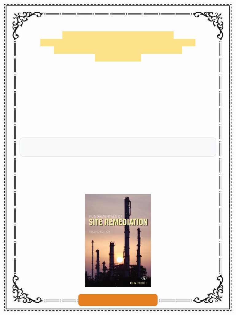 Fundamentals of Site Remediation For Metal and Hydrocarbon Contaminated ...