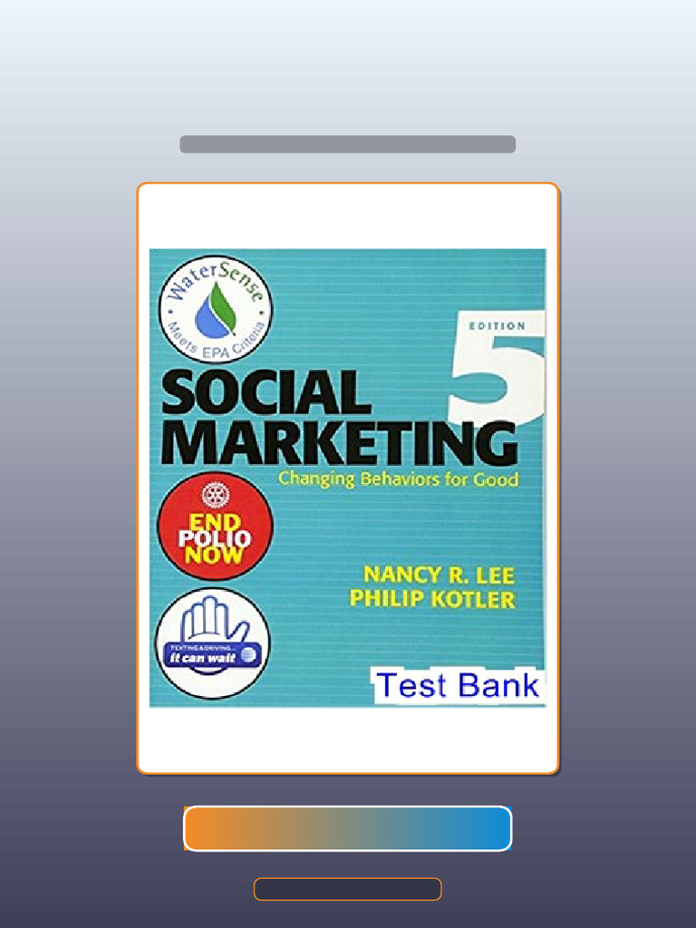 Social Marketing Changing Behaviors for Good 5th Edition Lee Exam Prep ...
