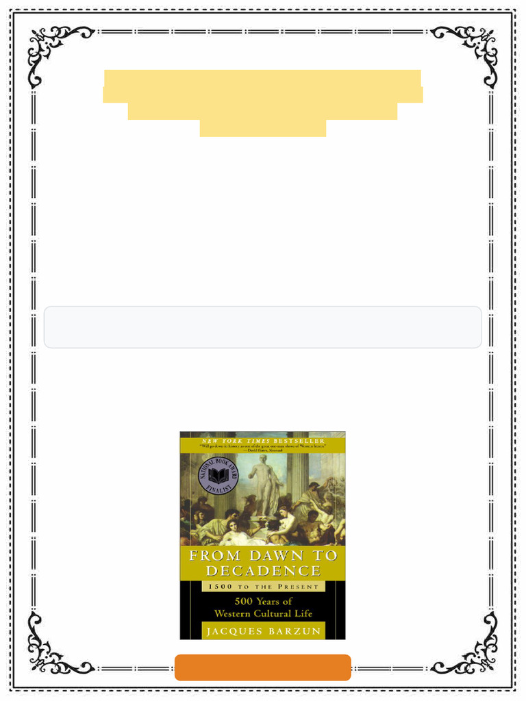 From Dawn to Decadence 500 Years of Western Cultural Life 1500 to the ...