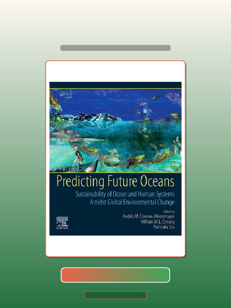 Predicting Future Oceans Sustainability of Ocean and Human Systes ...