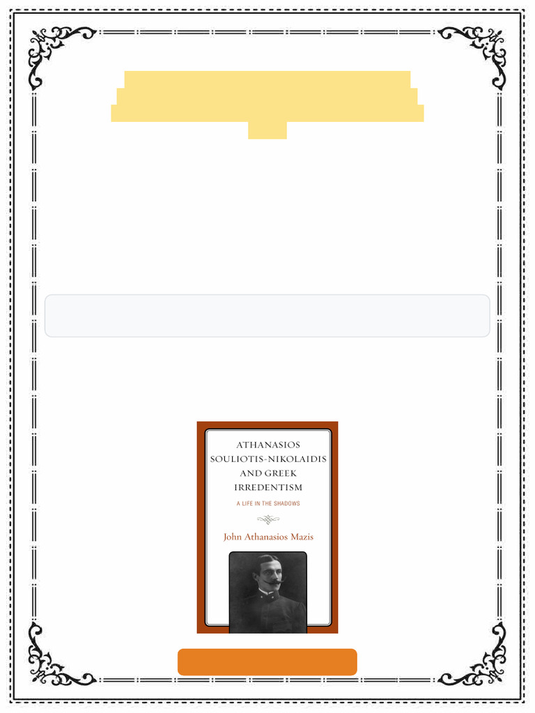 Athanasios Souliotis-Nikolaidis and Greek Irredentism: A Life in the ...