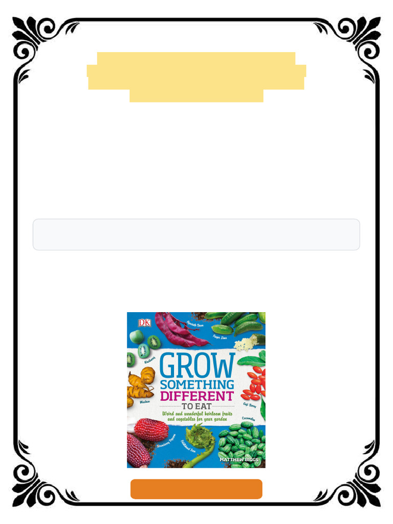 Grow Something Different To Eat Weird and Wonderful Heirloom Fruits and ...