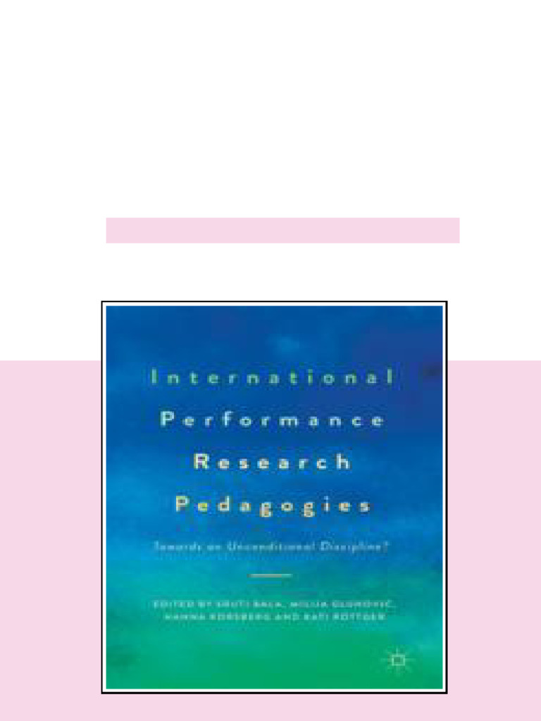International Performance Research Pedagogies Towards an Unconditional ...