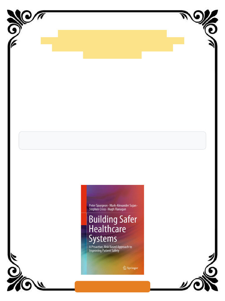 Building Safer Healthcare Systems A Proactive Risk Based Approach To ...