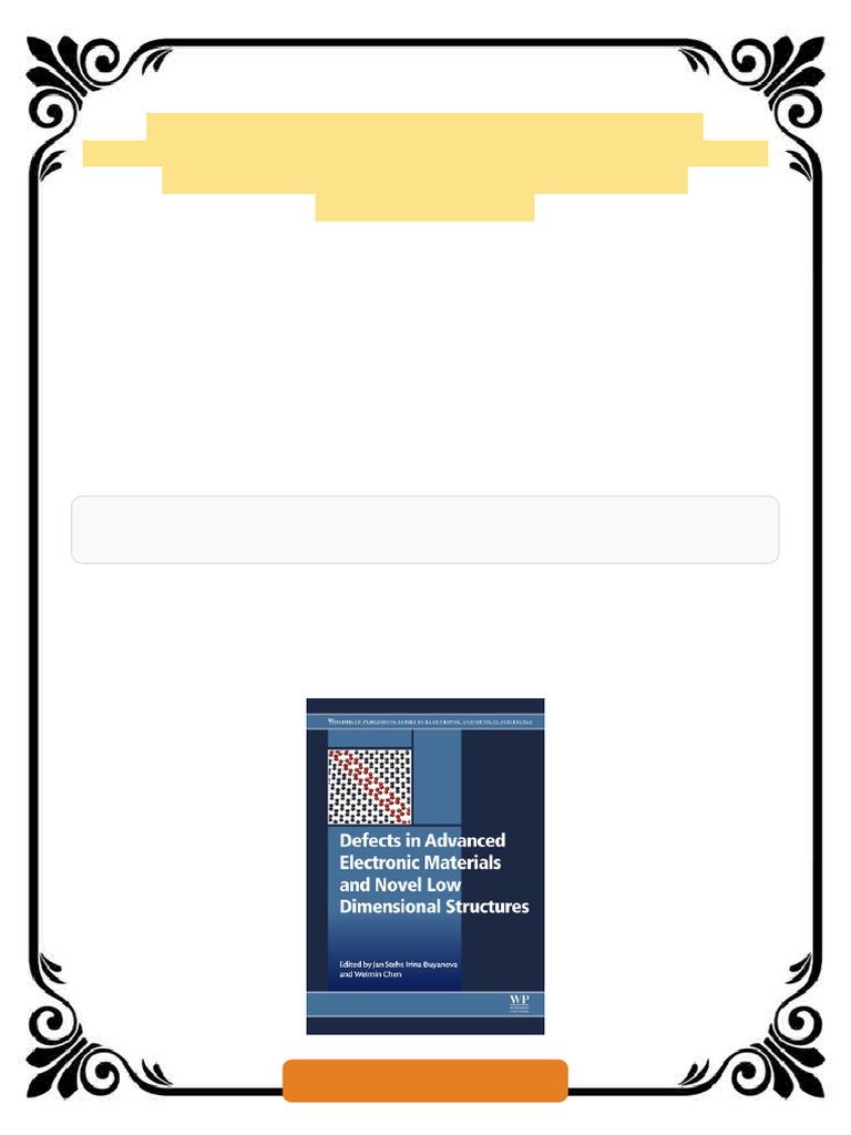 DEFECTS IN ADVANCED ELECTRONIC MATERIALS AND NOVEL LOW DIMENSIONAL ...