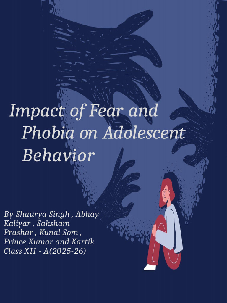 Impact of Fear and Phobia on Adolescent Behavior (1) | PDF | Fear | Phobia